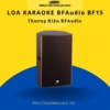 Loa BF Audio chính hãng | Hỗ Trợ Trả Góp 0%